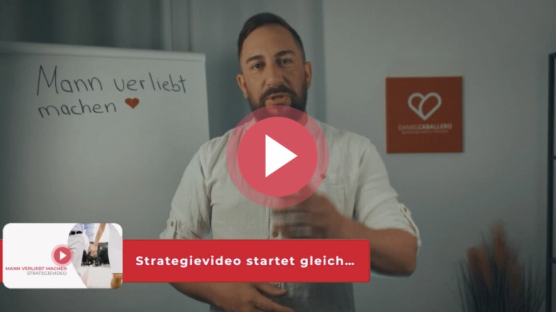 Mann verliebt machen mit Daniel Caballero • 2026 • KursTipps 💥